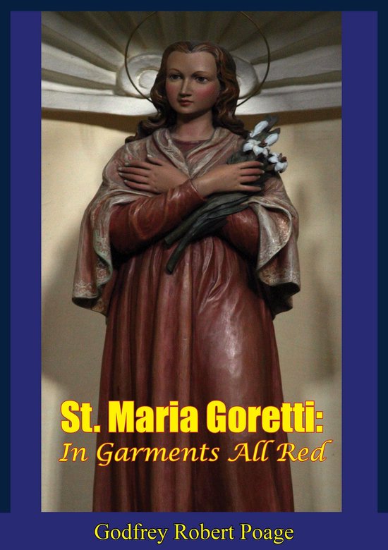 St. Maria Goretti (ebook), Godfrey Robert Poage C.P. | 9781787201224 ...