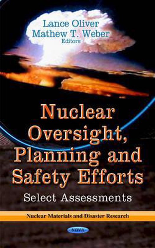 Nuclear Oversight, Planning & Safety Efforts, Mathew T. Weber ...