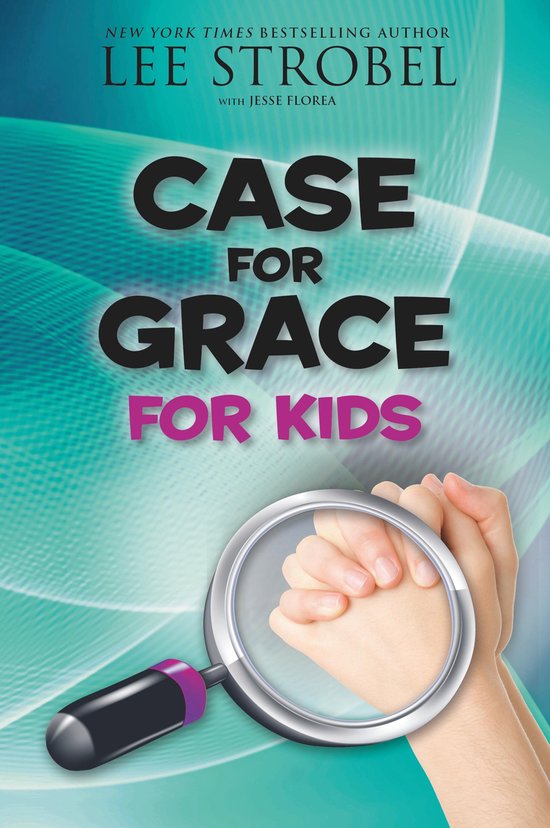 Case for… Series for Kids - The Case for Grace for Kids (ebook), Lee ...