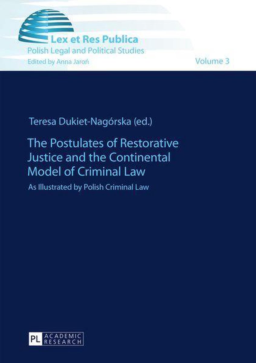 Ius, Lex et Res Publica 3 - The Postulates of Restorative Justice and ...