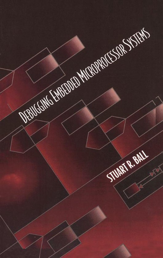 Debugging Embedded Microprocessor Systems (ebook), Stuart Ball | 9780080503806 | Boeken | bol.com