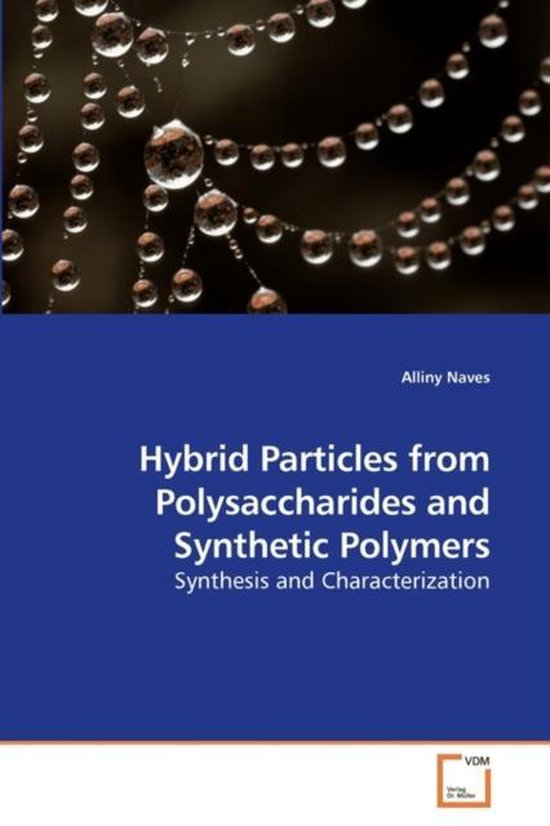 Hybrid Particles from Polysaccharides and Synthetic Polymers ...