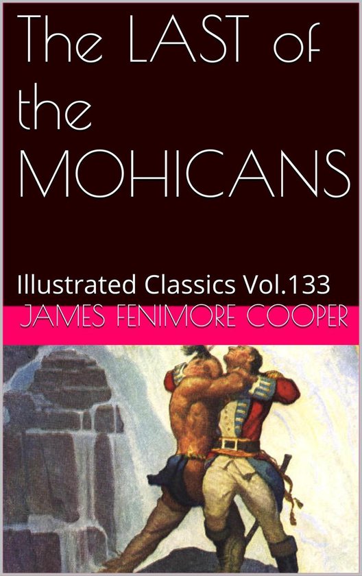 Illustrated Classics 133 - The LAST of the MOHICANS (ebook), James ...