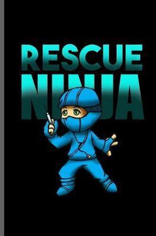 Rescue Ninja | 9781097683086 | Jack Dirk | Boeken | bol.com