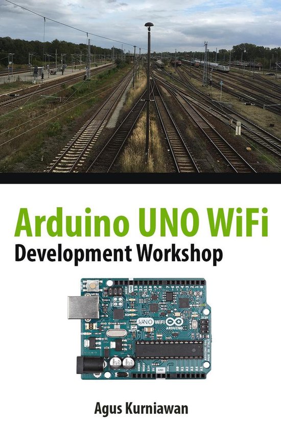 Arduino UNO WiFi Development Workshop (ebook), Agus Kurniawan ...