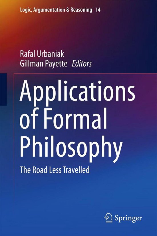 Logic, Argumentation & Reasoning 14 - Applications of Formal Philosophy (ebook) |... | bol.com