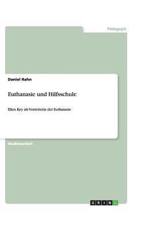 Euthanasie und Hilfsschule | 9783640487707 | Daniel Rahn | Boeken | bol