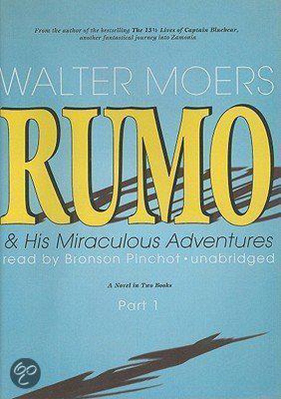 Rumo & His Miraculous Adventures: A Novel In Two Books: Part 1, Walter ...