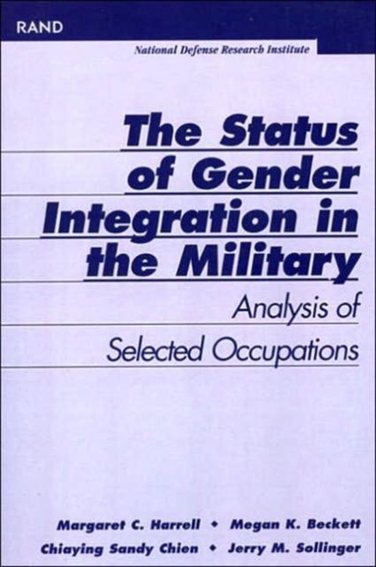The Status of Gender Integration in the Military, Margaret C. Harrell ...