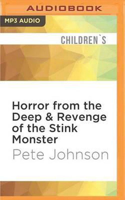 Horror from the Deep & Revenge of the Stink Monster, Pete Johnson ...