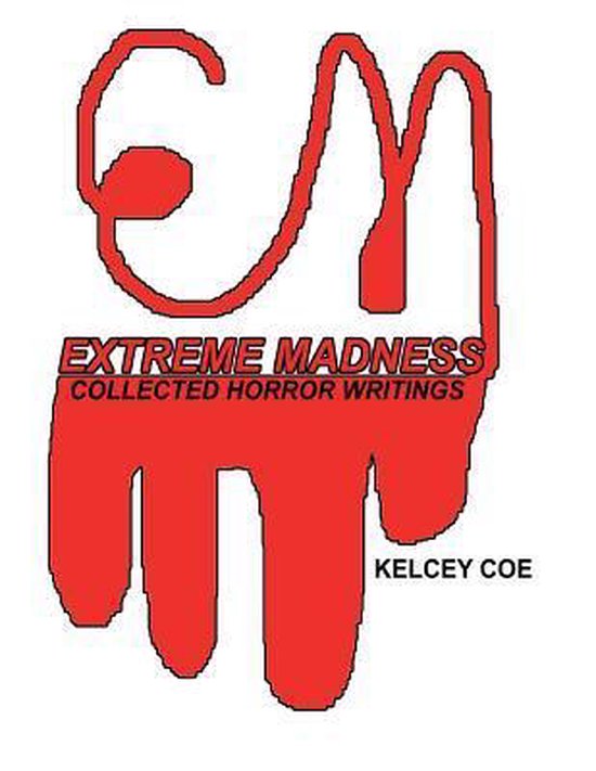 Extreme Madness, Kelcey Coe | 9781542681360 | Boeken | bol.com