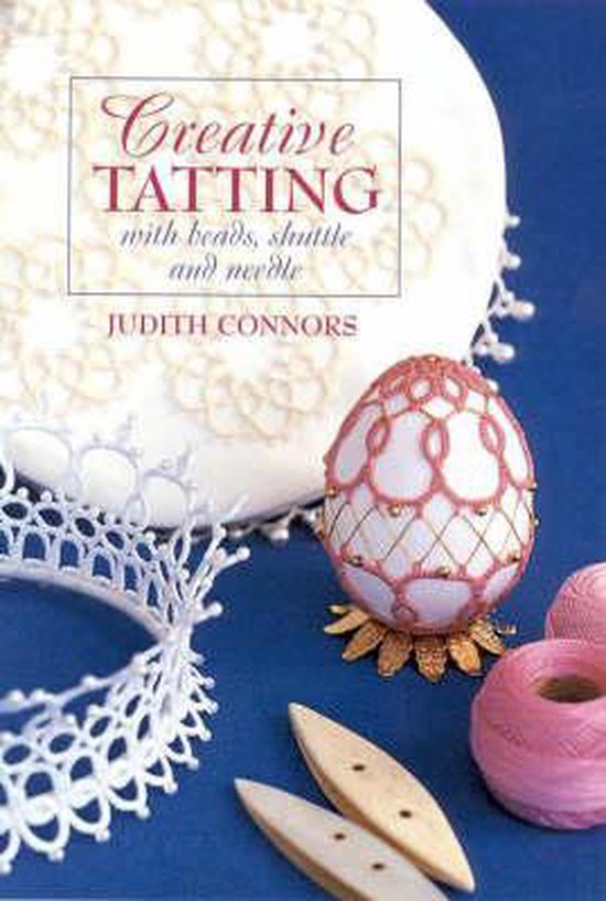 Creative Tatting with Beads, Shuttle and Needle, Judith Connors ...
