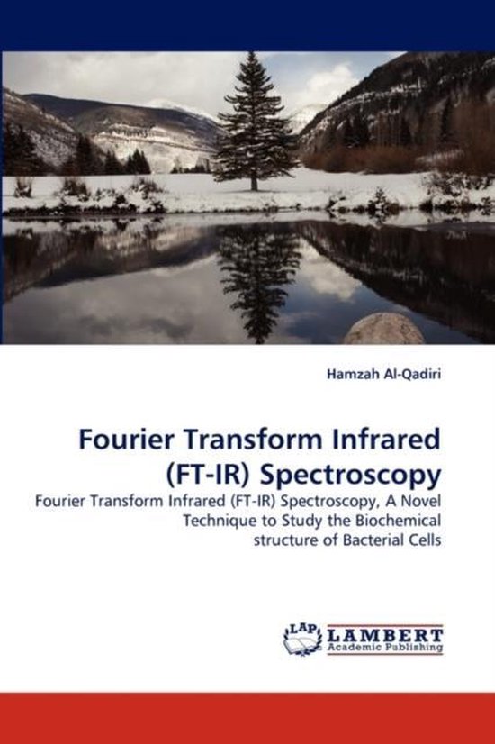 Fourier Transform Infrared (FT-IR) Spectroscopy | 9783838360607 | Hamzah Al-Qadiri |... | bol