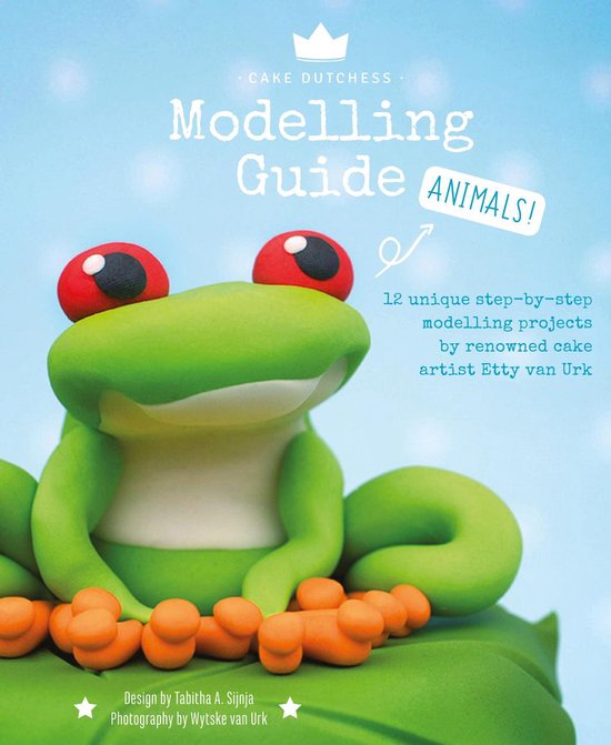 Cake Dutchess Modelling Guide: Animals, Etty van Urk | 9789082220568 ...