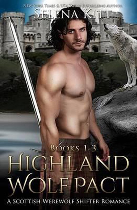 Highland Wolf Pact Boxed Set, Selena Kitt | 9781517241209 | Boeken ...