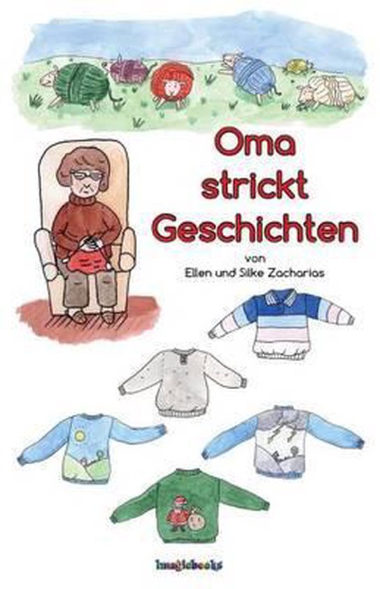 Oma Strickt Geschichten, Ellen Zacharias | 9781494723088 | Boeken | bol.com