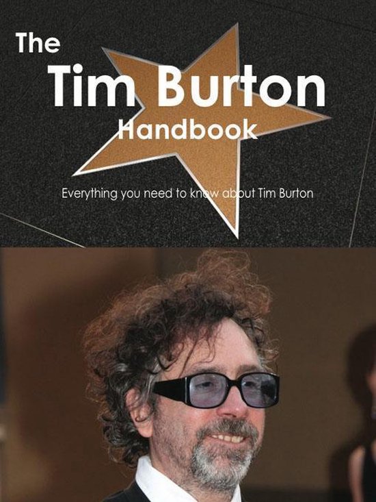 The Tim Burton Handbook - Everything you need to know about Tim Burton ...