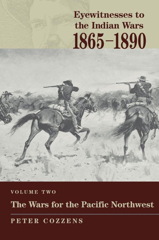 Eyewitnesses to the Indian Wars: 1865-1890 (ebook), Peter Cozzens ...