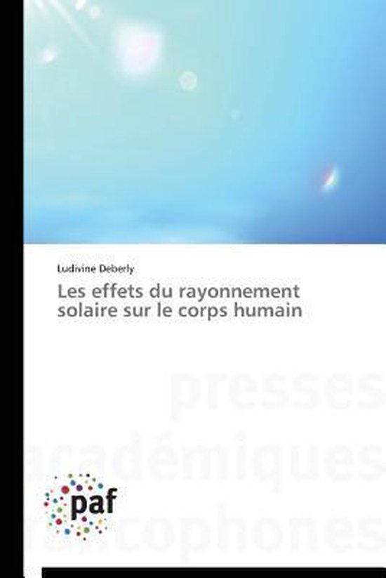 Les Effets Du Rayonnement Solaire Sur Le Corps Humain, Deberly-L ...