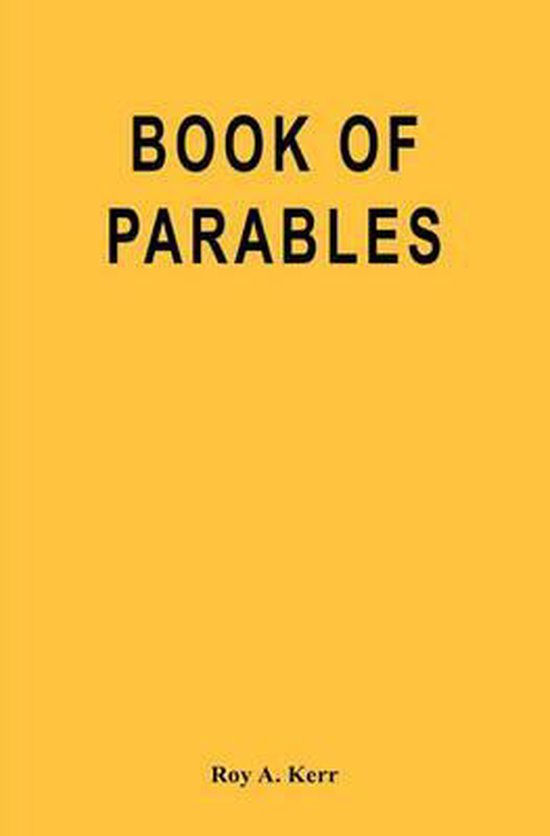 Book of Parables, Roy A Kerr | 9781449964924 | Boeken | bol.com