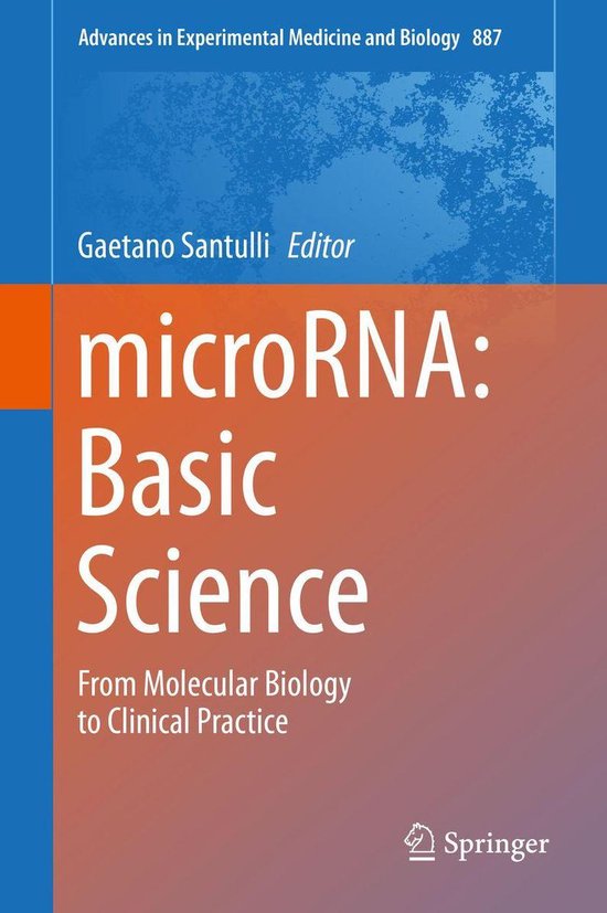 Advances in Experimental Medicine and Biology 887 - microRNA: Basic Science (ebook),... | bol.com