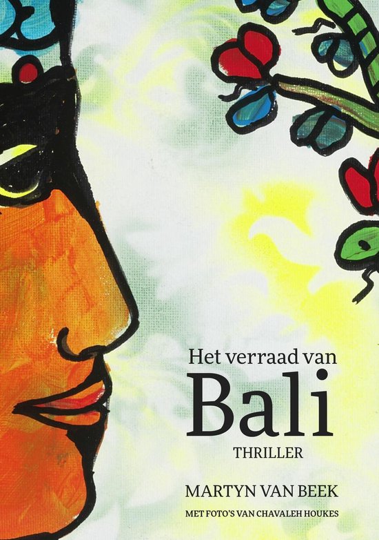 Het verraad van Bali, Martyn van Beek | 9789490085612 | Boeken | bol