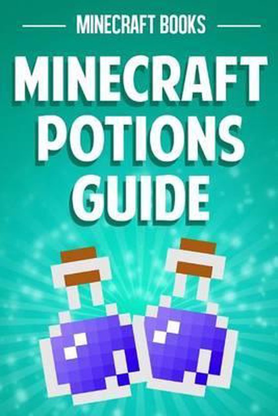Minecraft Potions Guide, Minecraft Books | 9781496105752 | Boeken | bol.com
