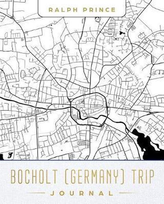 Bocholt (Germany) Trip Journal, Ralph Prince | 9781730716348 | Boeken ...