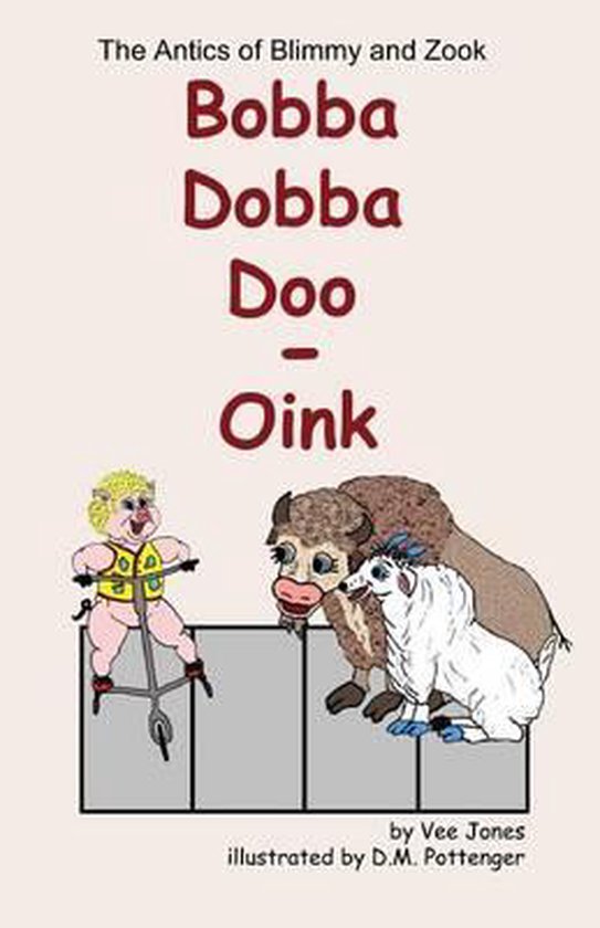 Bobba Dobba Doo - Oink | 9781497523609 | Vee Jones | Boeken | bol.com