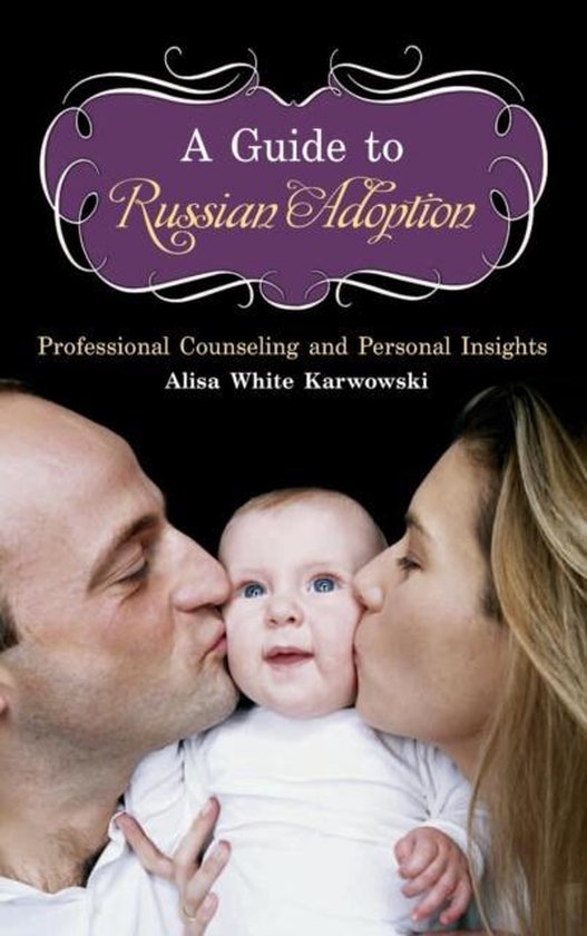 A Guide to Russian Adoption | 9780313350528 | Alisa White Karwowski ...