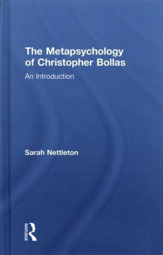 The Metapsychology of Christopher Bollas | 9781138795549 | Sarah ...