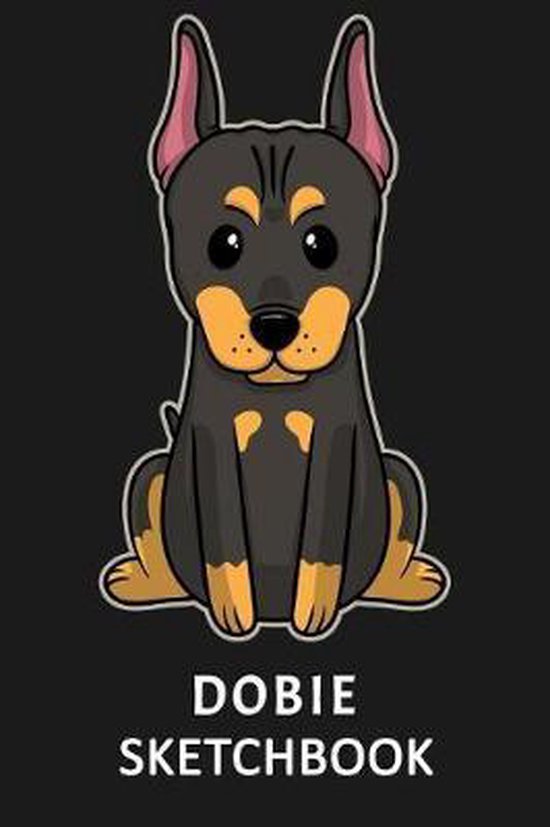 Dobie Sketchbook, Dog Breed Publishing | 9781070812212 | Boeken | bol.com