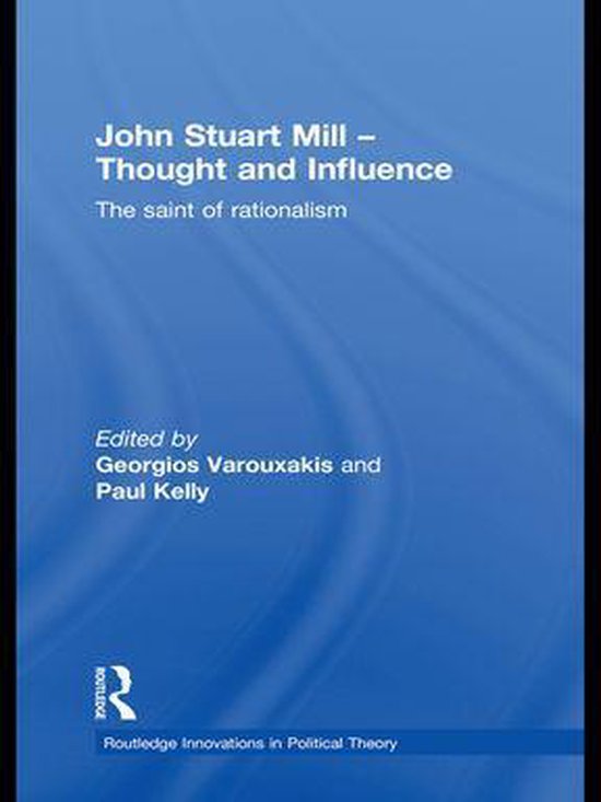 Routledge Innovations in Political Theory - John Stuart Mill - Thought ...