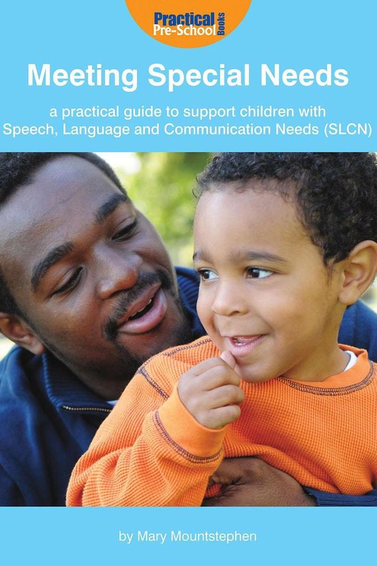 Meeting Special Needs: A practical guide to support children with ...
