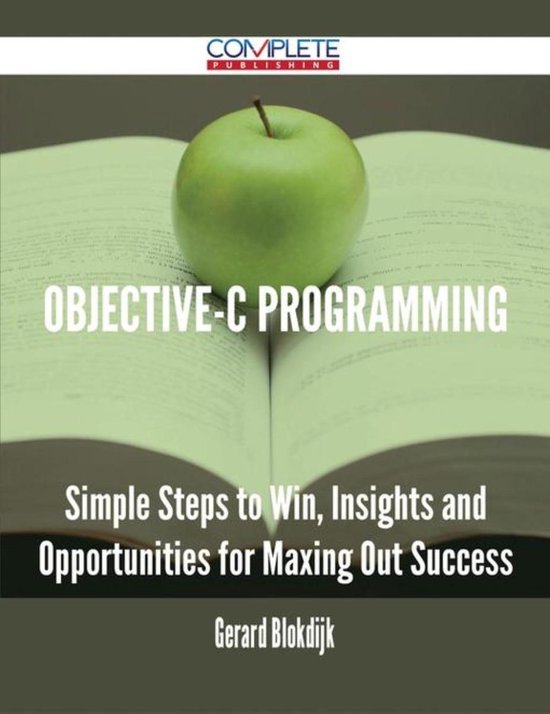 Objective-C Programming - Simple Steps to Win, Insights and ...