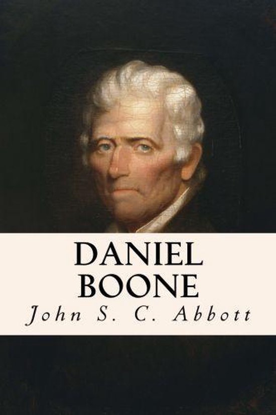 Daniel Boone (ebook), John S C Abbott | 1230000351645 | Boeken | bol
