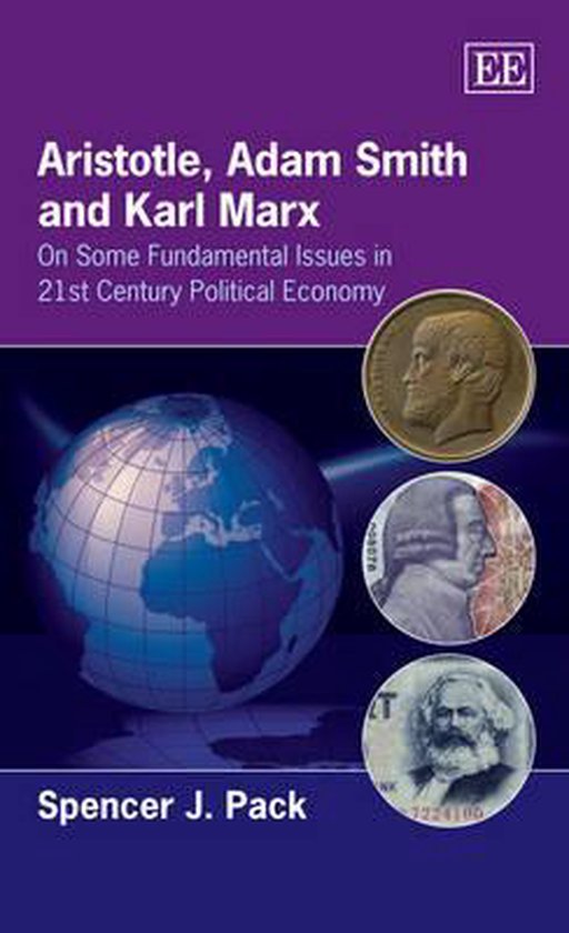 Aristotle, Adam Smith and Karl Marx | 9781848447639 | Spencer J. Pack ...