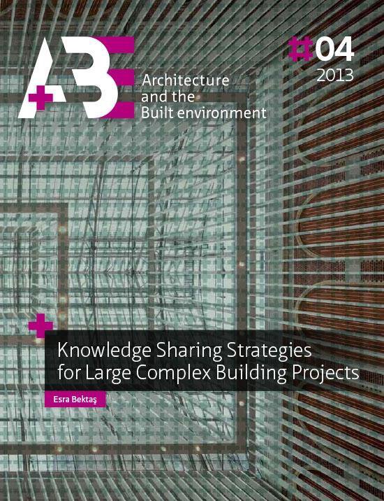 Knowledge sharing strategies for large complex building projects ...