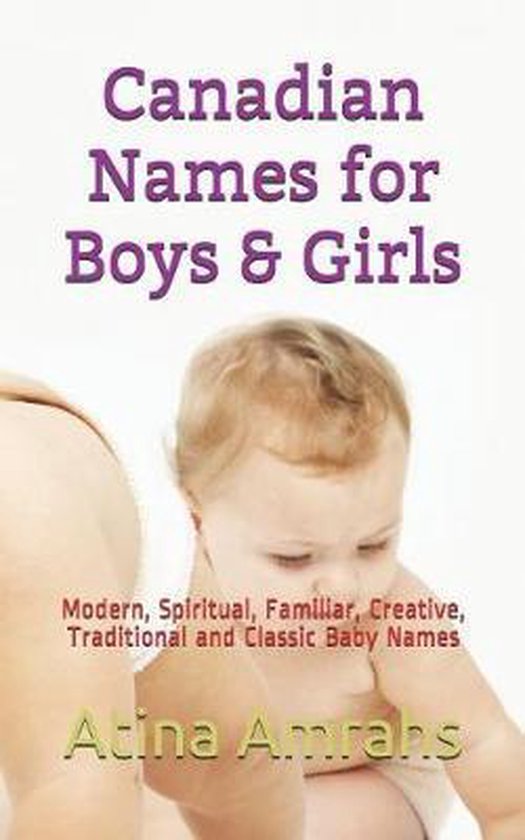 Canadian Names for Boys & Girls, Atina Amrahs | 9781075194078 | Boeken ...