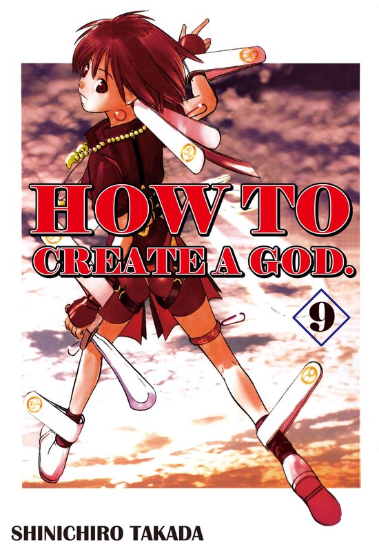 HOW TO CREATE A GOD., Volume Collections 9 - HOW TO CREATE A GOD ...