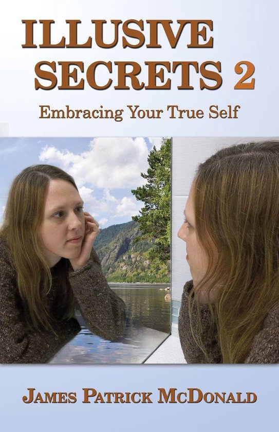 Illusive Secrets 2: Embracing Your True Self (ebook), James Patrick ...
