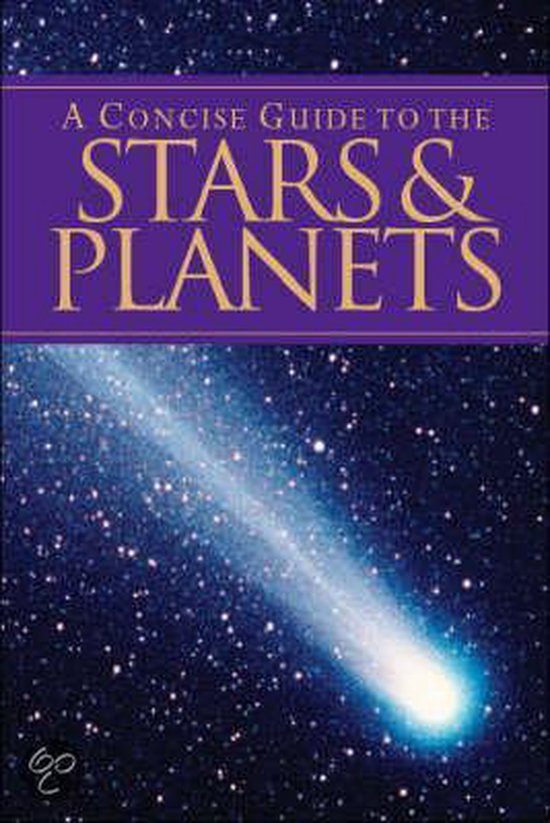 Concise Guide to the Stars and Planets | 9781405473330 | Boeken | bol.com