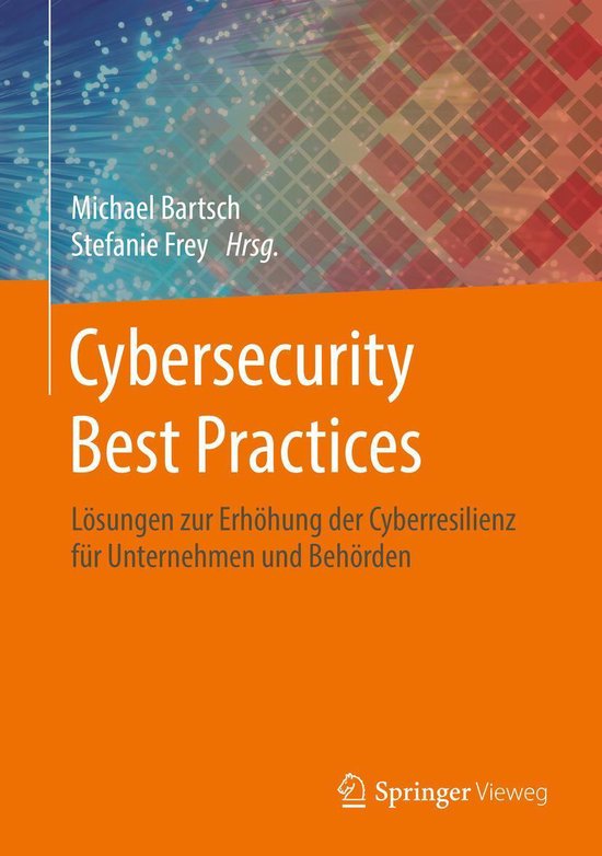 Cybersecurity Best Practices (ebook) | 9783658216559 | Boeken | bol