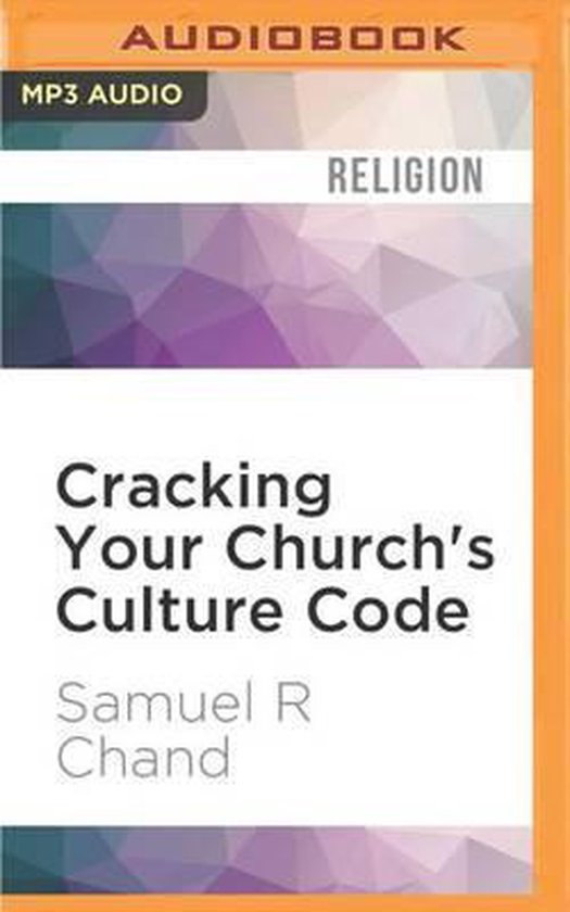 Cracking Your Church's Culture Code, Samuel R Chand | 9781522686385 ...