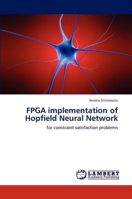 FPGA Implementation of Hopfield Neural Network | 9783848435456 | Avvaru Srinivasulu |... | bol.com