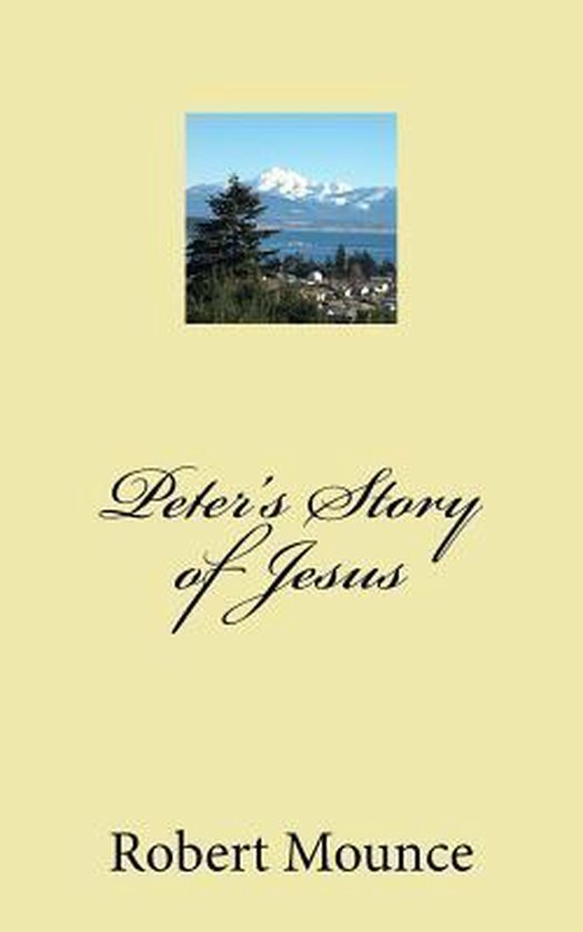 Peter's Story of Jesus | 9781542548434 | Robert H Mounce | Boeken | bol.com