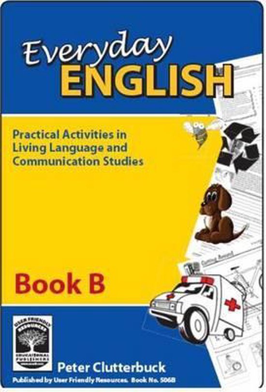 Everyday English: Practical Activities in Living Language and ...