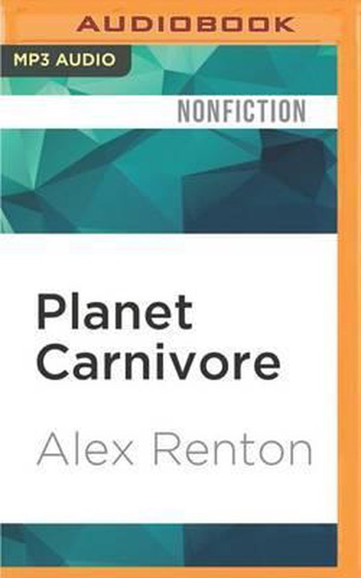 Planet Carnivore, Alex Renton | 9781536643381 | Boeken | bol.com