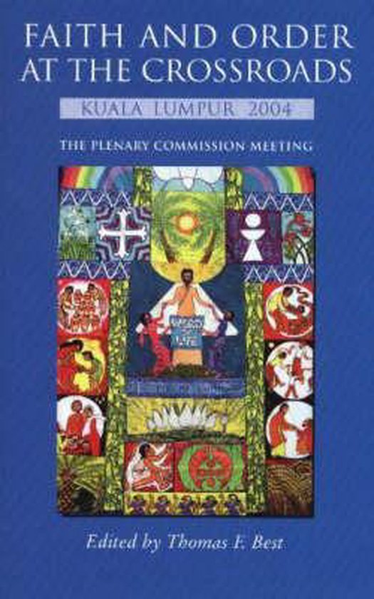 Faith and Order at the Crossroads | 9782825414231 | World Council Of ...