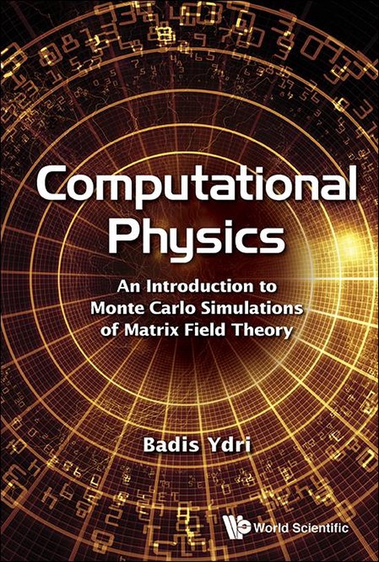 Computational Physics: An Introduction To Monte Carlo Simulations Of Matrix Field... | bol